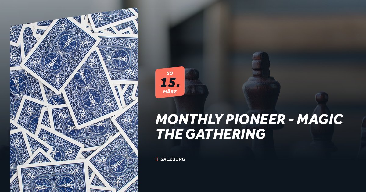 Monthly Pioneer - Magic the Gathering • sportevenz
